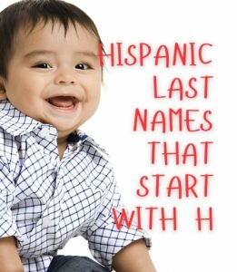 100+ Hispanic Last Names That Start with H [Meaning Included] - The Get ...