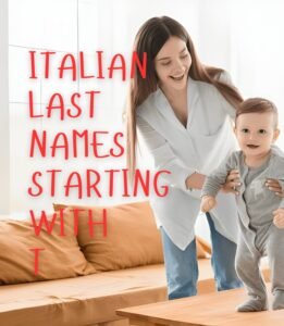 100+ Italian Last Names Starting with T 2024 - The Get Real Mom