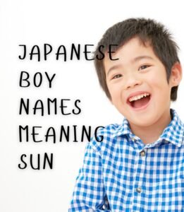 84+ Japanese Boy Names Meaning Sun - The Get Real Mom
