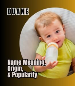 Duane - Name Meaning, Origin, And Popularity - The Get Real Mom