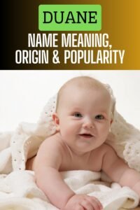 Duane - Name Meaning, Origin, And Popularity - The Get Real Mom
