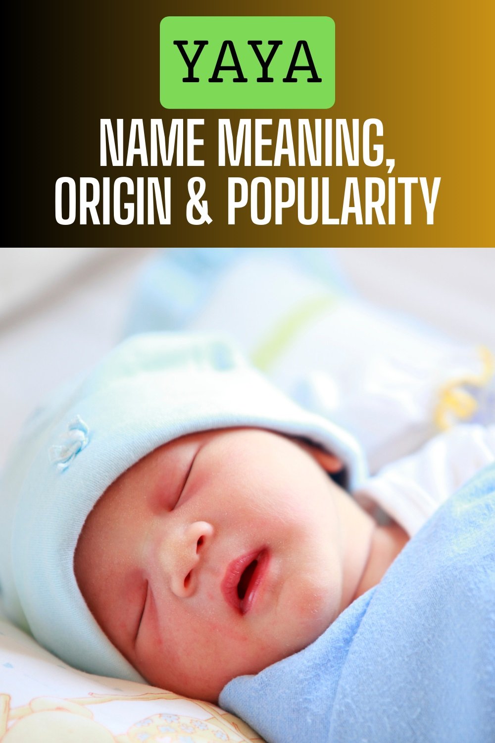 Yaya - Name Meaning, Origin, And Popularity - The Get Real Mom