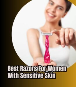 The 8 Best Razors For Women With Sensitive Skin – Top Picks Of 2026 ...