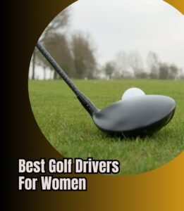 The 12 Best Golf Drivers For Women – Top Picks Of 2026 - The Get Real Mom