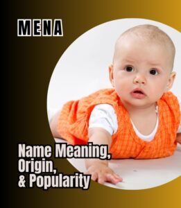 Mena - Name Meaning, Origin, And Popularity - The Get Real Mom