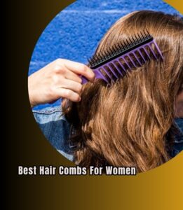 Top 10 Best Hair Combs For Women 2026: Top Picks - The Get Real Mom